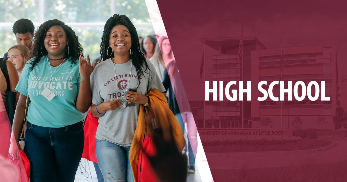 Admission for High School Students - Admissions - UA Little Rock