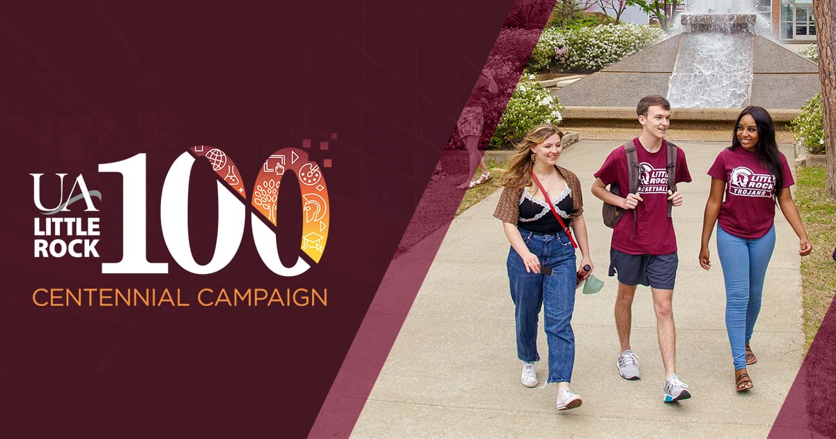Centennial Campaign for UA Little Rock - Centennial Campaign - UA ...