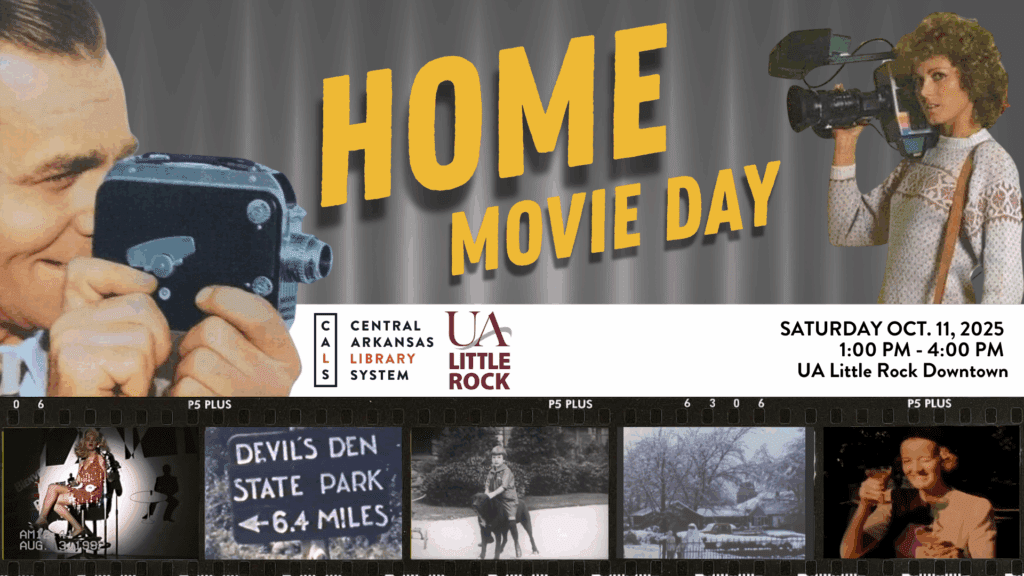 UA Little Rock Downtown, CALS Butler Center to Host Home Movie Day ...