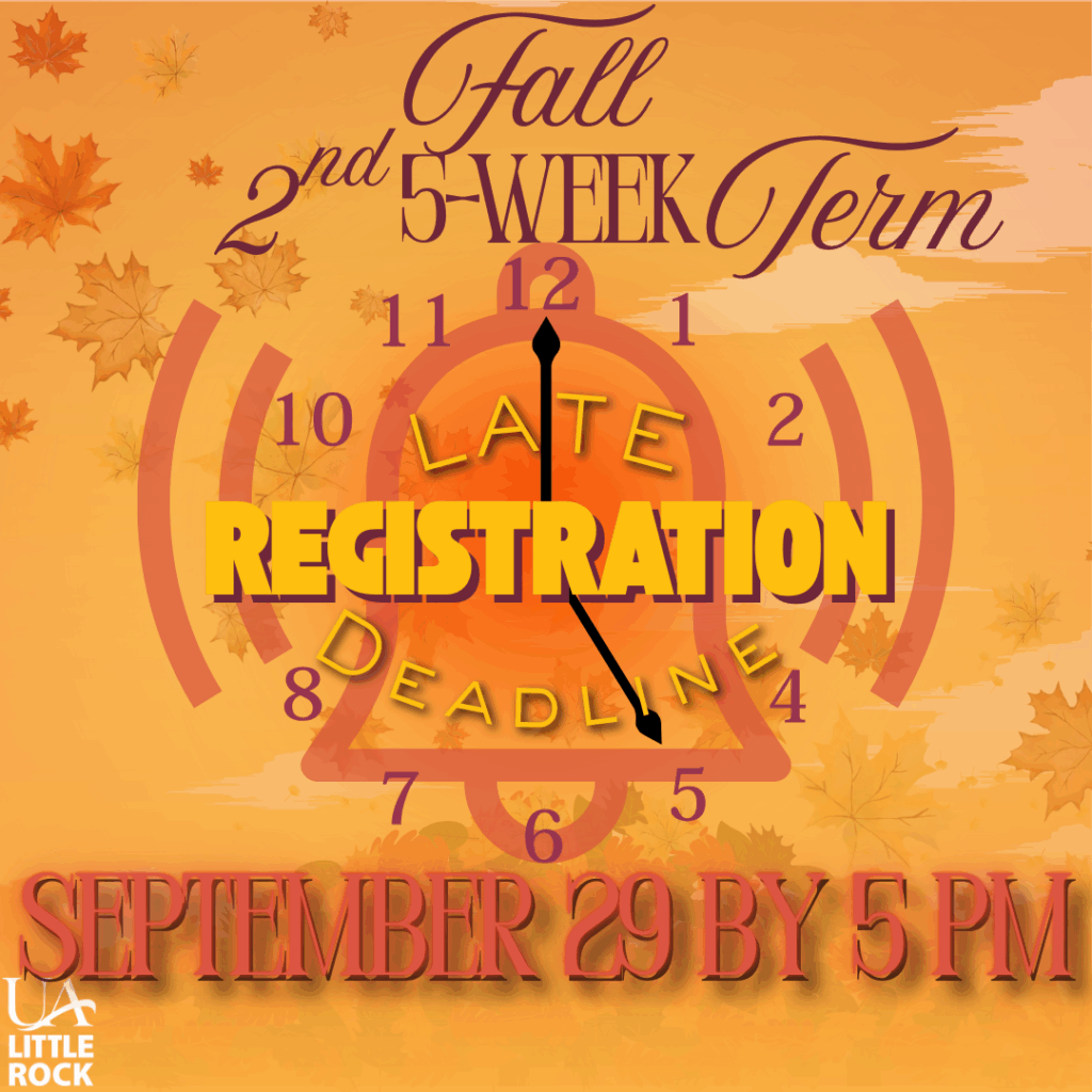 Late Registration for the 2nd 5-Week Fall Term - Student Records - UA ...