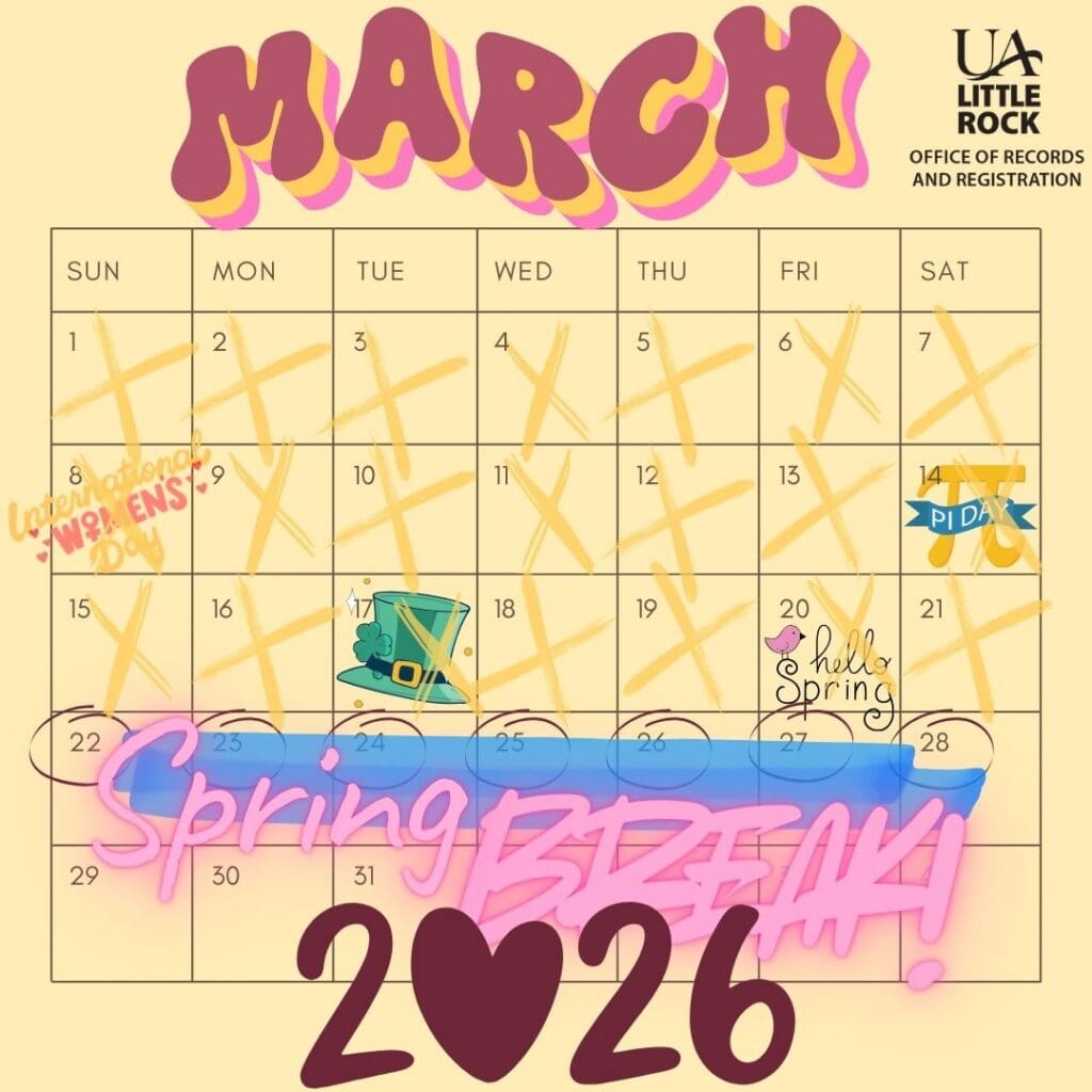 Spring Break 2026 Is Upon Us! - Student Records - UA Little Rock